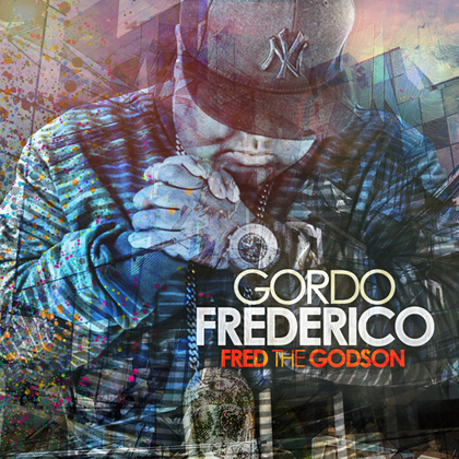 Mixtape Download: Fred The Godson Gordo Frederico